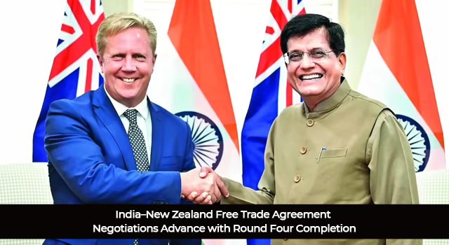 India–New Zealand FTA: 4th Round Concludes Successfully