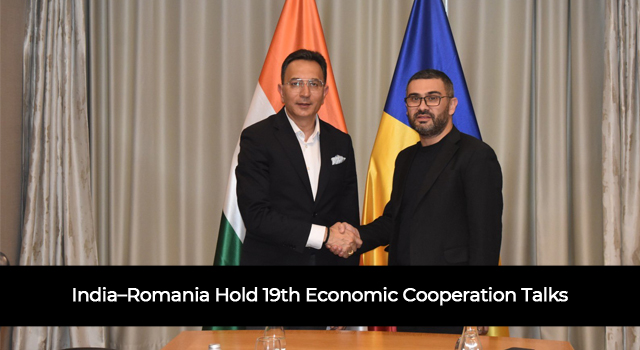 India–Romania Hold 19th Economic Cooperation Talks